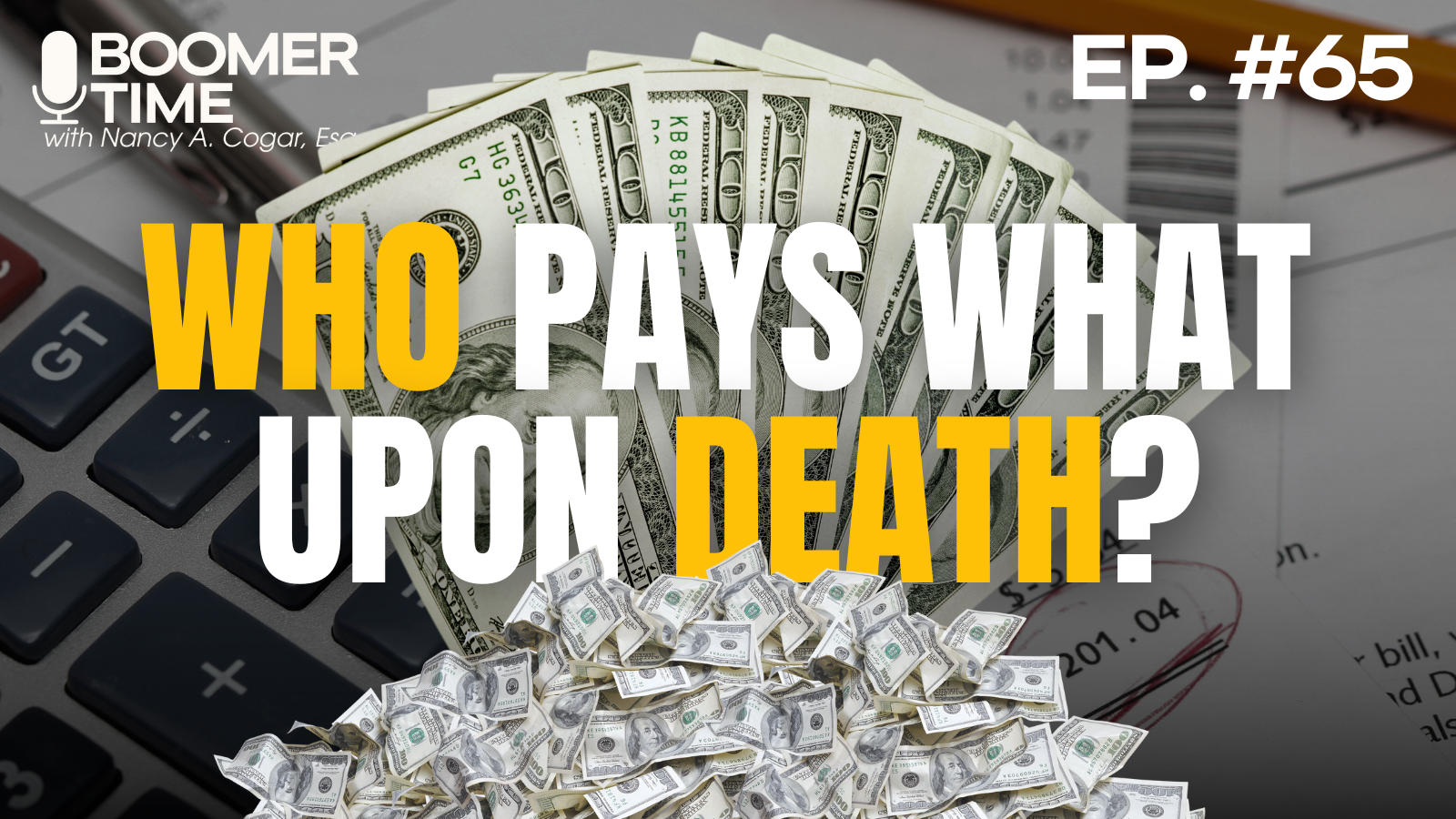 Episode 65: Who Pays the Bills? Things You Should Do When a Loved One ...